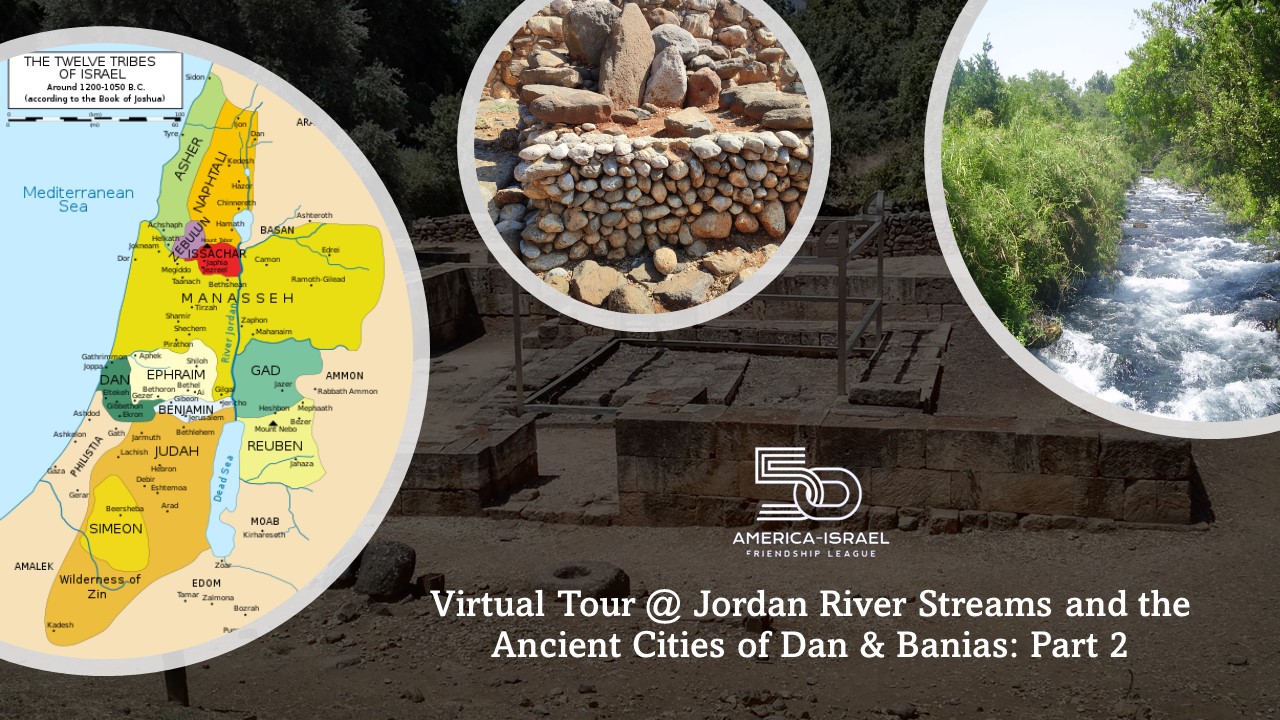Virtual Tour @ Jordan River Streams Part 2 - America-Israel Friendship ...